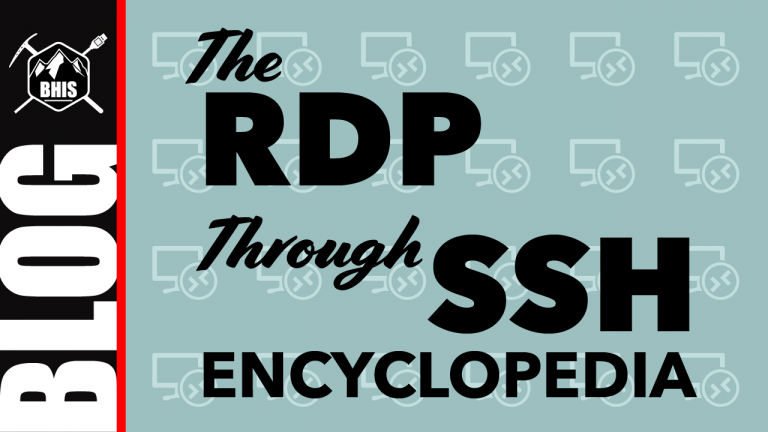 The RDP Through SSH Encyclopedia - Black Hills Information Security, Inc.