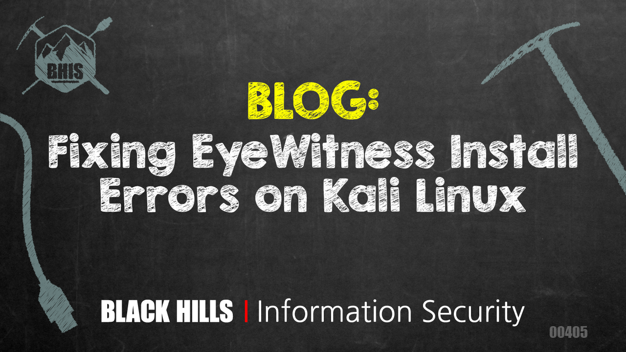 Fixing EyeWitness Install Errors on Kali Linux - Black Hills ...