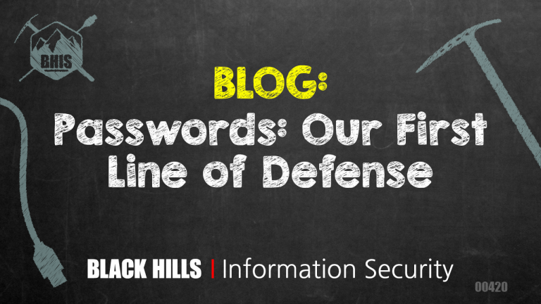 Passwords: Our First Line of Defense - Black Hills Information Security ...