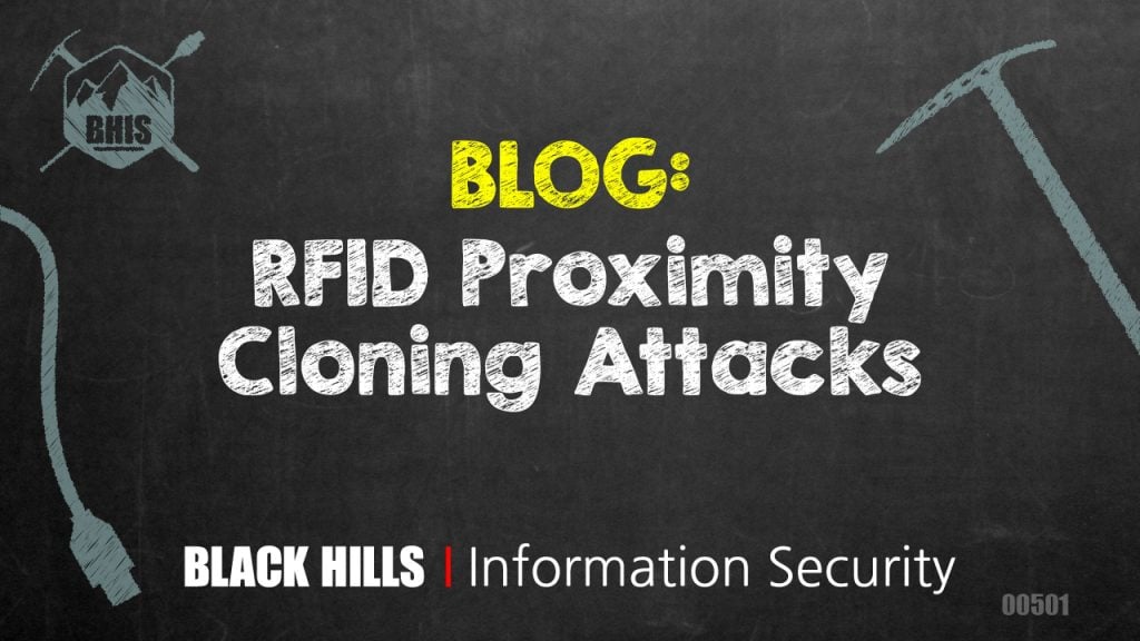 RFID Proximity Cloning Attacks - Black Hills Information Security, Inc.