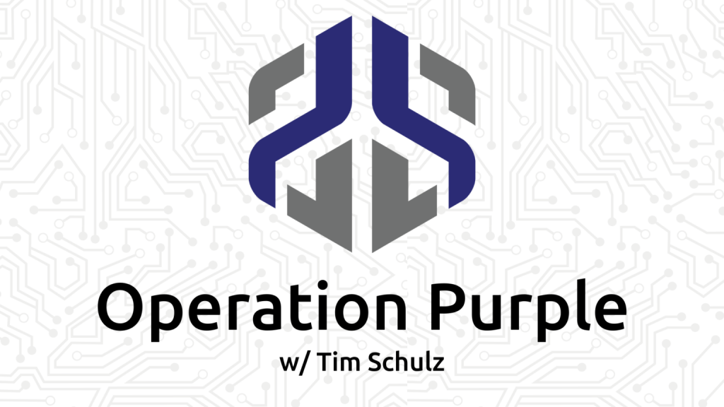 Operation Purple w/Tim Schulz - Black Hills Information Security