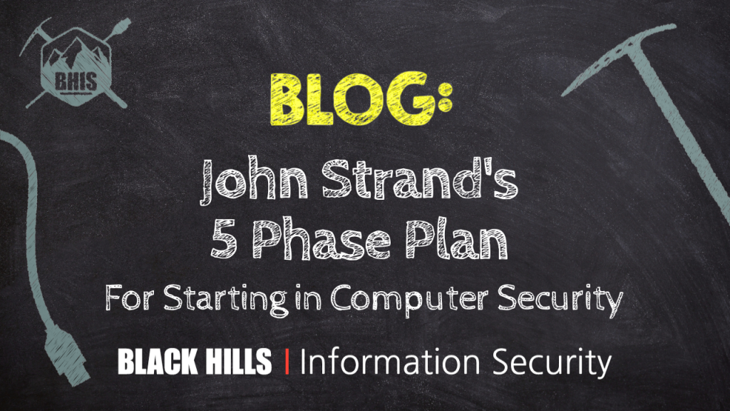 John Strand's 5 Phase Plan For Starting in Computer Security - Black ...
